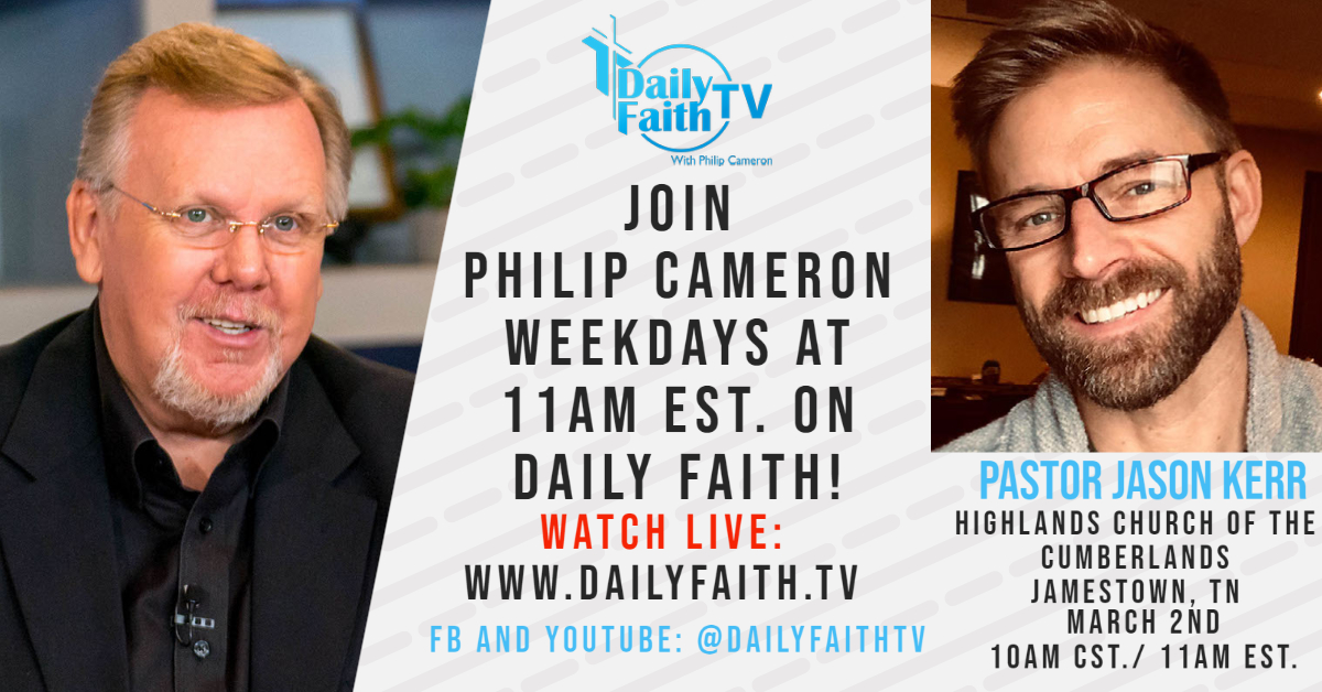 Pastor Kerr on Daily Faith Tues. March 2 - Highlands Church in ...
